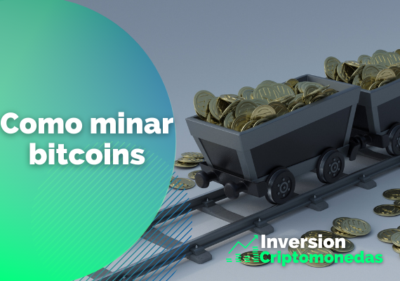 Cómo Minar Bitcoins Guía 2021